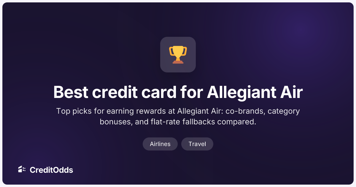 Best Credit Card for Allegiant Air | CreditOdds