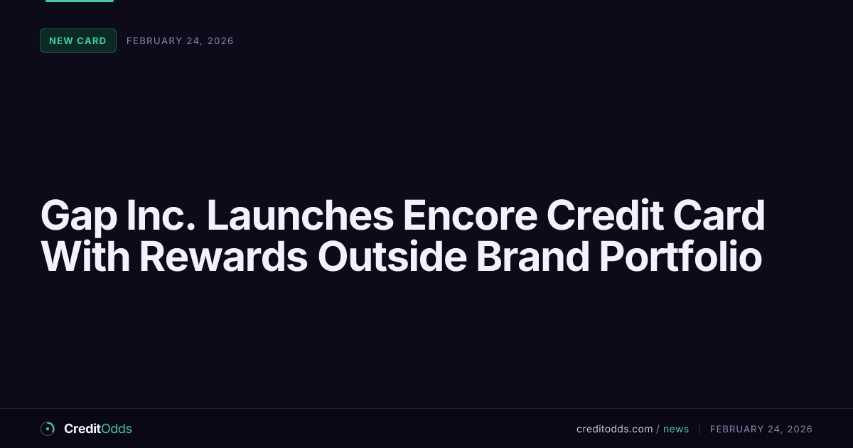 Gap Inc. Launches Encore Credit Card With… | CreditOdds